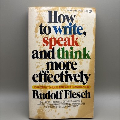 How to Write, Speak and think more effectively by Rudolf Flesch | eBay