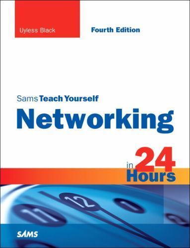 Sams Teach Yourself Ser.: Networking in 24 Hours by Uyless D. Black ...
