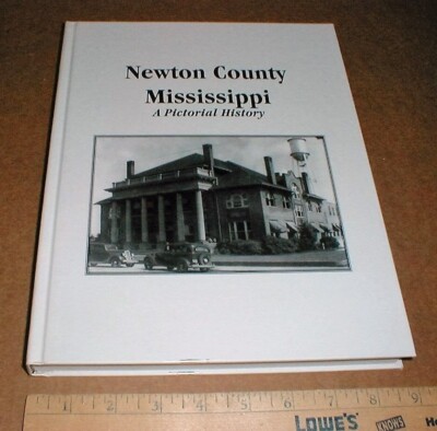 2006 History Newton County Mississippi genealogy Chunky Decatur MS New ...