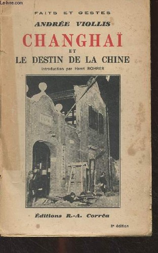 Changhaï et le destin de la Chine - "Faits et gestes" - Viollis A | eBay
