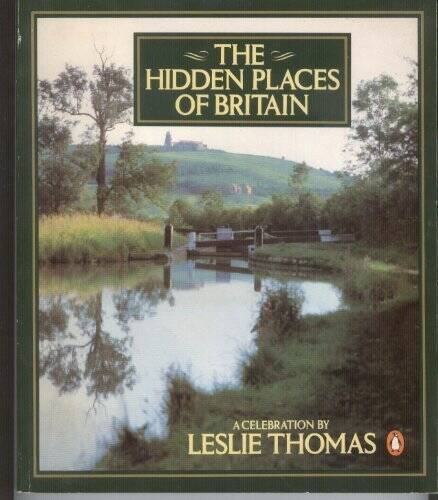 The hidden places of Britain - Paperback By THOMAS, Leslie - ACCEPTABLE ...