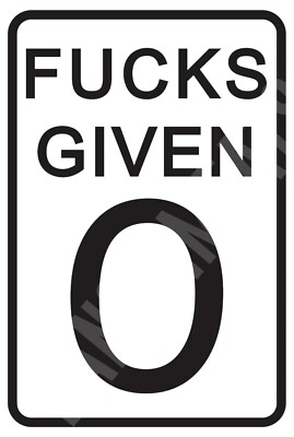 F&cks Given 0 Zero Funny Sign 8" x 12" Aluminum Metal Sign | eBay