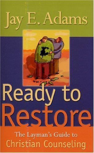 Ready to Restore by Jay Edward Adams (1981, Trade Paperback) for sale ...
