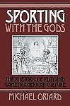 Cambridge Studies in American Literature and Culture Ser.: Sporting ...