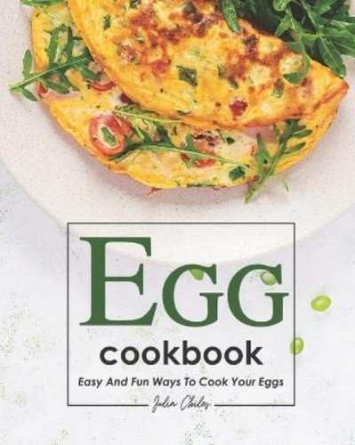 Julia Chiles Egg Cookbook (Poche) 9798712840182 | eBay