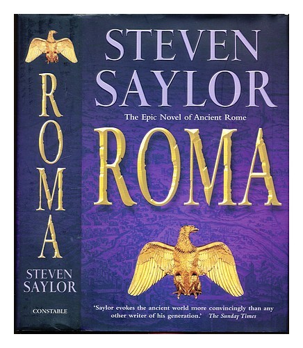 Saylor, Steven (1956 Roma: The Episches Roman Of Ancient Rome / Saylor ...
