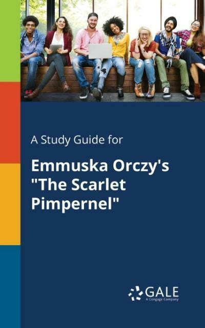 A Study Guide For Emmuska Orczy's "The Scarlet Pimpernel" von Cengage ...