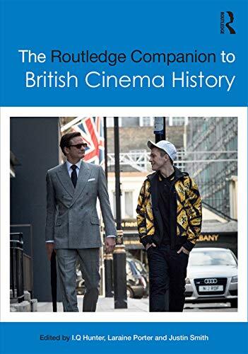 The Routledge Companion to British Cinema Histo, Hunter, Porter, Smith ...