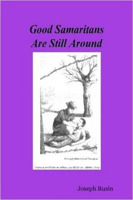 Good Samaritans Are Still Around by Joseph, Rusin (English) Paperback ...