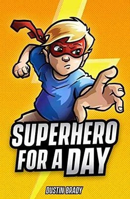 Superhero for a Day - Paperback, by Brady Dustin - Good 9781790184460| eBay