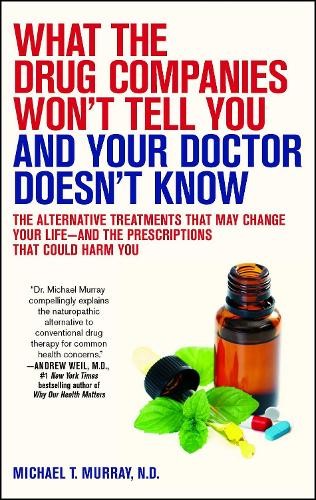 Michael T. Murr What the Drug Companies Won't Tell You a (Paperback ...
