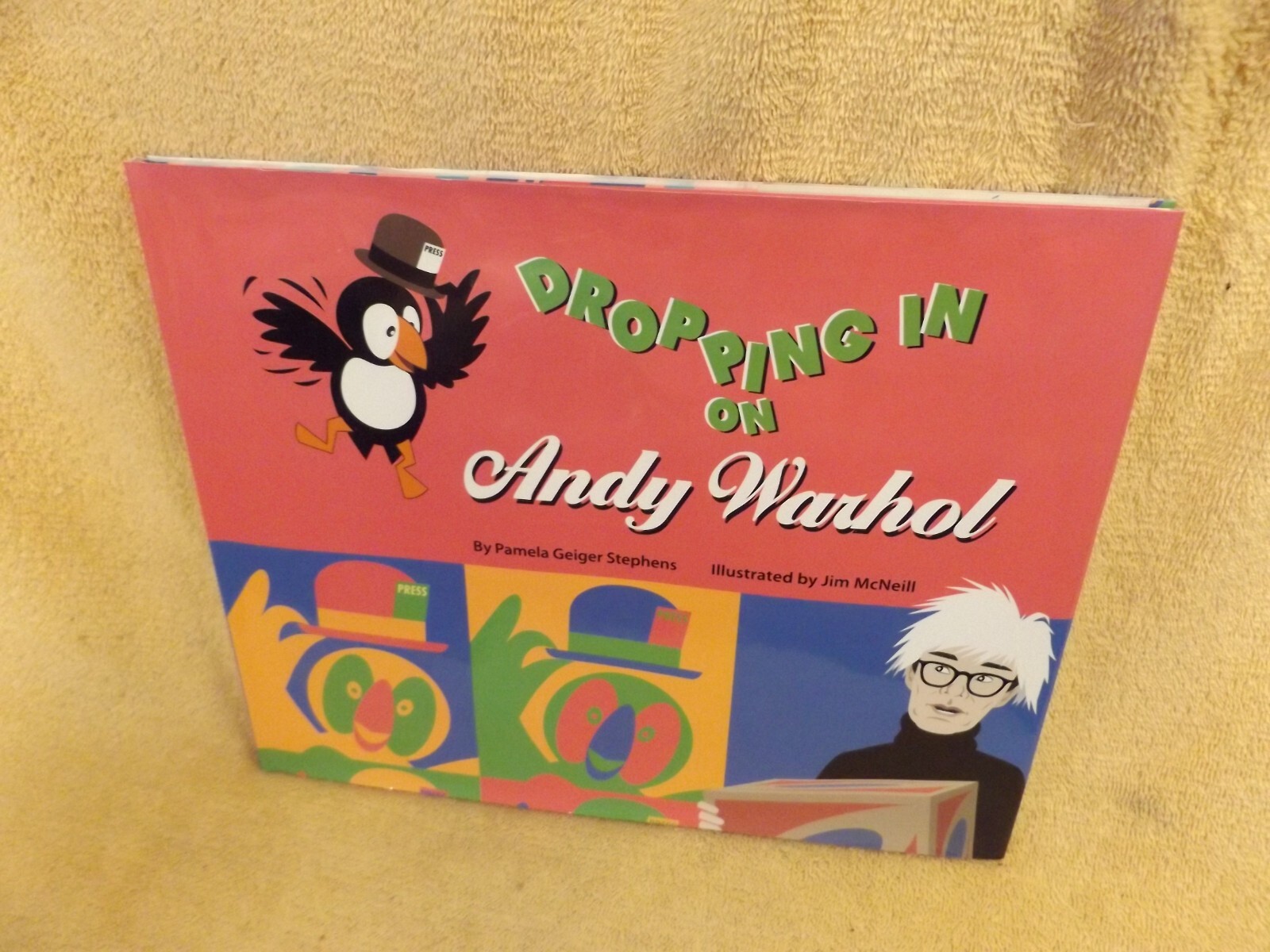 DROPPING IN ON ANDY WARHOL by Pamela Stephens Illus. by Jim McNeill ...