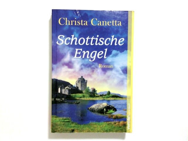 Schottische Engel : [Roman]. Christa Canetta / Weltbild-Taschenbuch ...