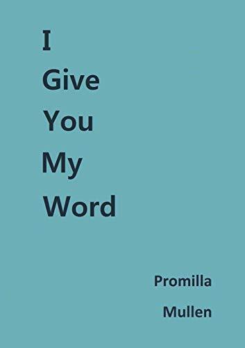 I Give You My Word by Promilla-Mullen New 9781291877281 Fast Free ...