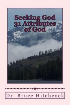 Seeking God: 31 Attributes Of God 9781717303127| eBay