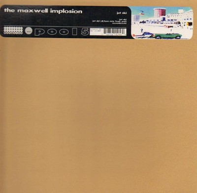 The Maxwell Implosion - Jet Ski - German 12" Vinyl - 1997 - Bungalow ...