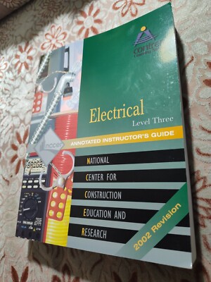 Electrical Level 3 Trainee Guide 2002 NCCER, Mechanical & Electrical ...