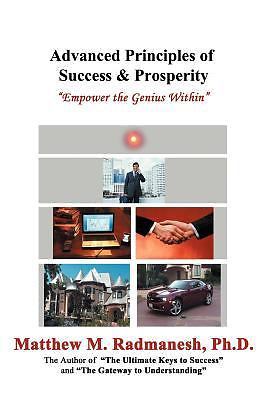 Advanced Principles of Success and Prosperity : Empower the Genius ...