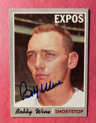SIGNED BOBBY WINE 1970 TOPPS AUTOGRAPHED BASEBALL CARD - EXPOS | eBay