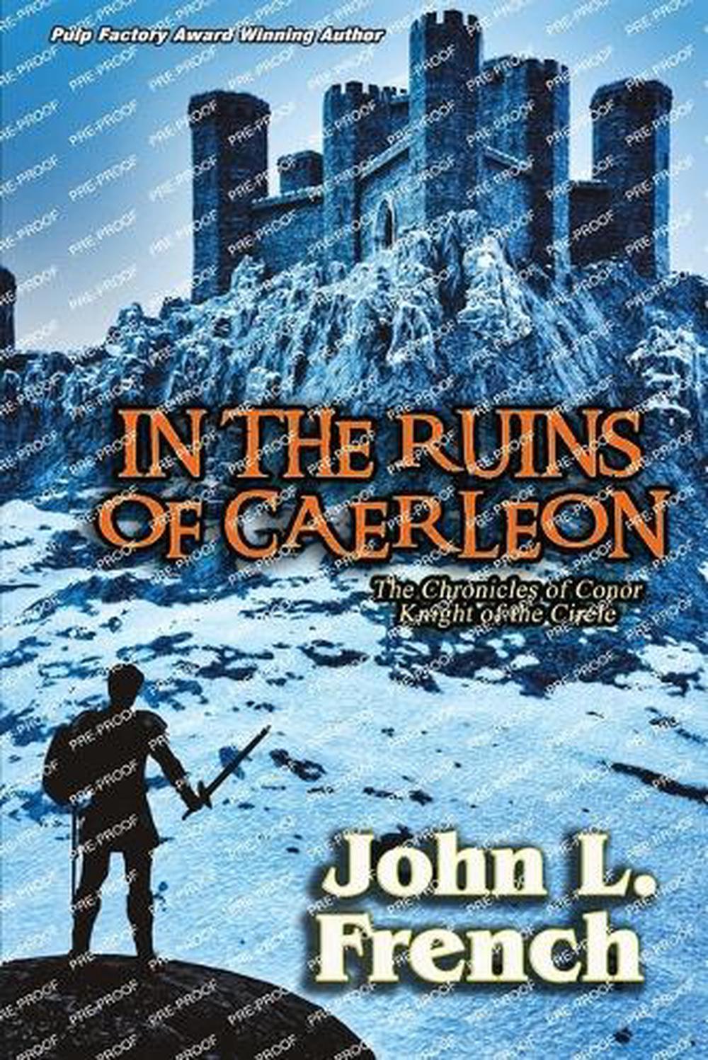 In the Ruins of Caerleon: The Chronicles of Conor, Knight of the Circle ...