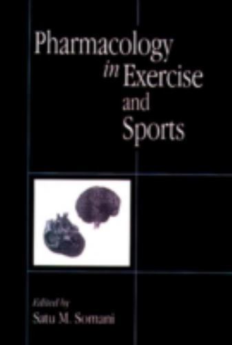Handbooks in Pharmacology and Toxicology Ser.: Pharmacology in Exercise ...