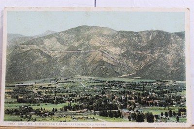 California CA Pasadena Mt Lowe Echo Mt Postcard Old Vintage Card View ...