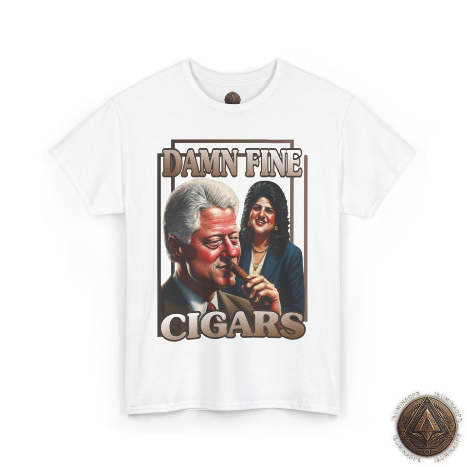 Damn Fine Cigars Political Humor T-Shirt, Bill Clinton Monica Lewinsky ...