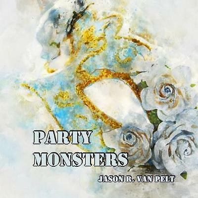 Party Monsters by Jason Van Pelt (2020, Trade Paperback) for sale ...