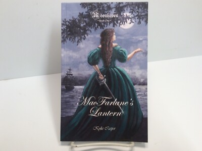 Moonhaven Book One: MacFarlane's Lantern by Kylie Casper (Inscribed by ...