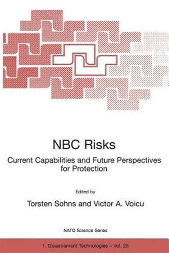 NBC Risks Current Capabilities and Future Perspectives for Protection ...