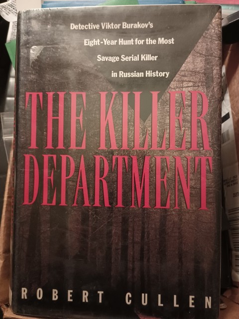The Killer Department : Detective Viktor Burakov's Eight-Year Hunt for ...