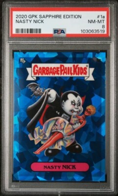 2020 GPK Garbage Pail Kids Sapphire #1a NASTY NICK - PSA 8 (recently ...