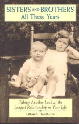 Sisters and Brothers All These Years: Taking Another Look at the Lon ...