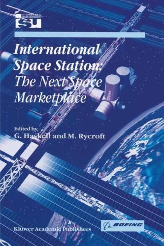 International Space Station: The Next Space Marketplace 9780792361428| eBay