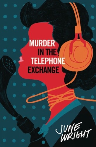 June Wright Murder in the Telephone Exchange (Paperback) (UK IMPORT ...