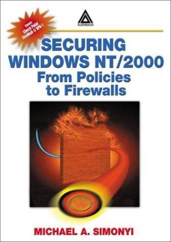 Securing Windows NT/2000 : From Policies to Firewalls by Michael A ...