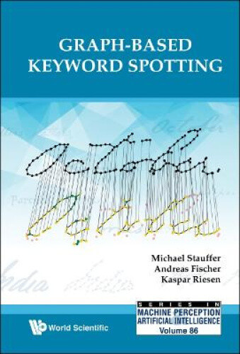 Graph-based Keyword Spotting (Series In Machine Perception And ...