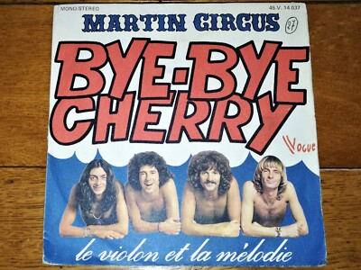 MARTIN CIRCUS - BYE BYE CHERRY ( 45 TOURS ) - V4 - | eBay