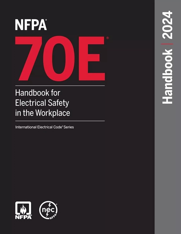 NFPA 70E 2024 Handbook Standard for Electrical Safety in the Workplace ...