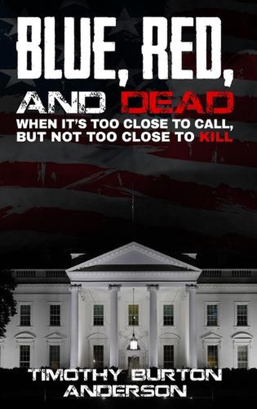 Blue, Red, and Dead: When it's too close to call, but not too close to ...