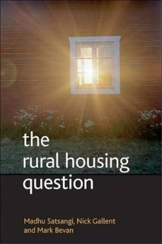 Nick Gallent Mark Bevan Madhu Sat The rural housing que (Paperback) (US ...
