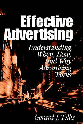 Effective Advertising: Understanding When, How, and Why Advertising ...