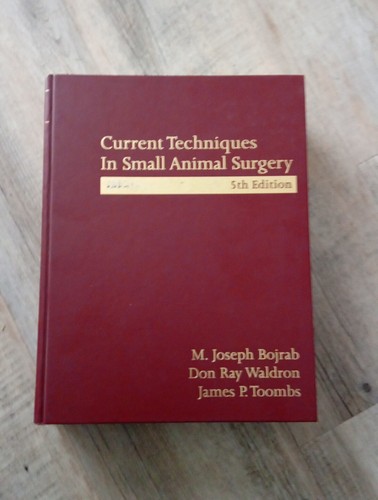 Current Techniques In Small Animal Surgery 5th Edition Joseph Bojrab ...
