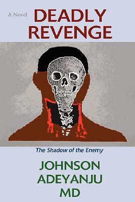 Deadly Revenge by Johnson Adeyanju (2007, Perfect) for sale online | eBay