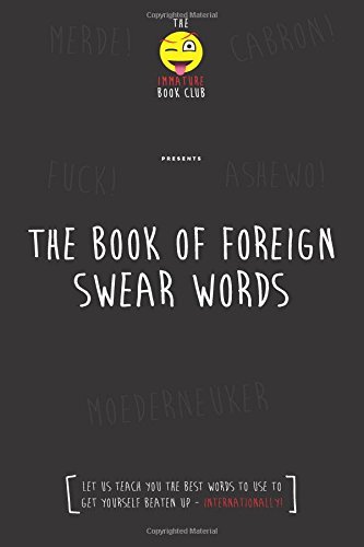 THE FOREIGN BOOK OF SWEAR WORDS By Immature Book Club **BRAND NEW ...