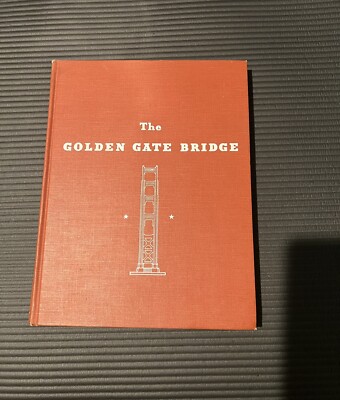 The Golden Gate Bridge: Report of the Chief Engineer to the Board of ...