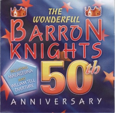The Barron Knights - The Wonderful Barron Knights 50th Anniversary, (CD ...