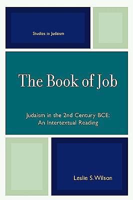 Book of Job : Judaism in the 2nd Century BCE by Leslie S. Wilson (2006 ...