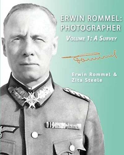Erwin Rommel: Photographer-Volume 1: A Survey by Erwin Rommel: New ...
