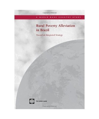 Rural Poverty Alleviation in Brazil: Toward an Integrated Strategy ...